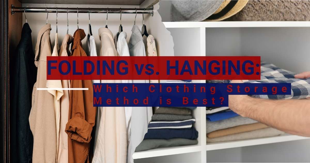 Folding vs. Hanging: Which Clothing Storage Method is Best? - Royal ...